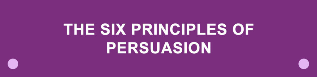 Six-Principles-of-persuasion - Digiant Media